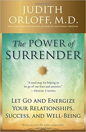 4 Ways Surrendering Control Makes Us More Successful - Judith Orloff MD